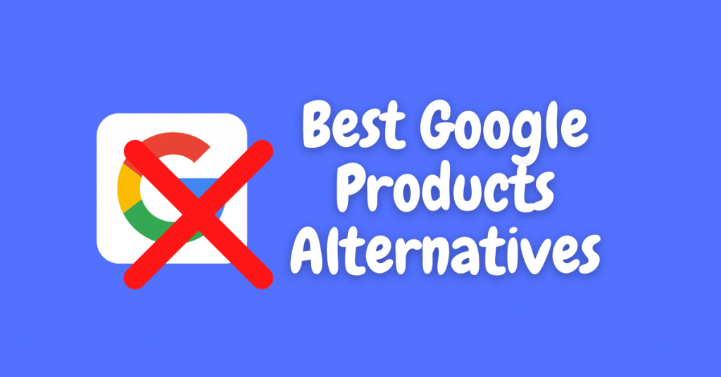 Best Google Products Alternatives - SecureBlitz Cybersecurity