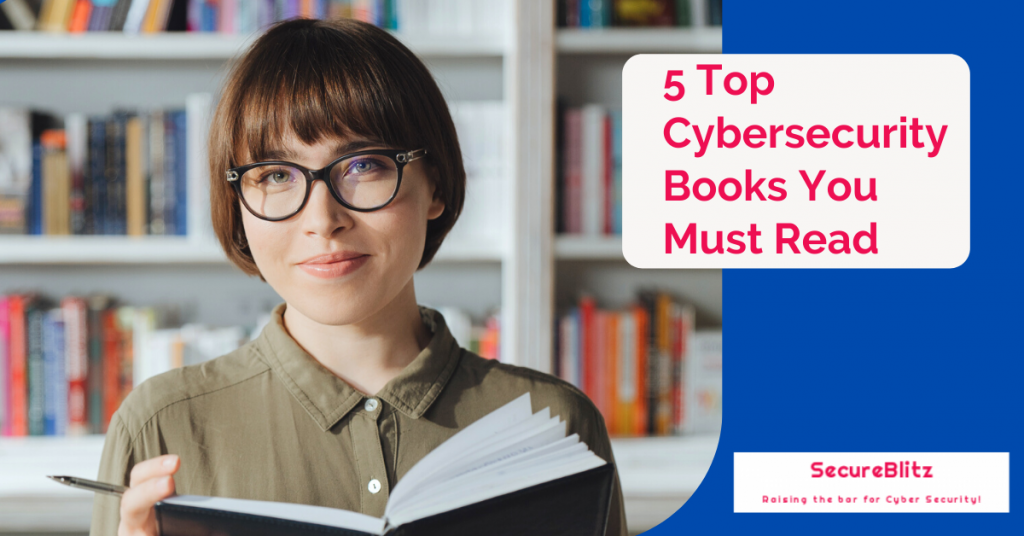 5 Top Cybersecurity Books You Must Read - SecureBlitz Cybersecurity