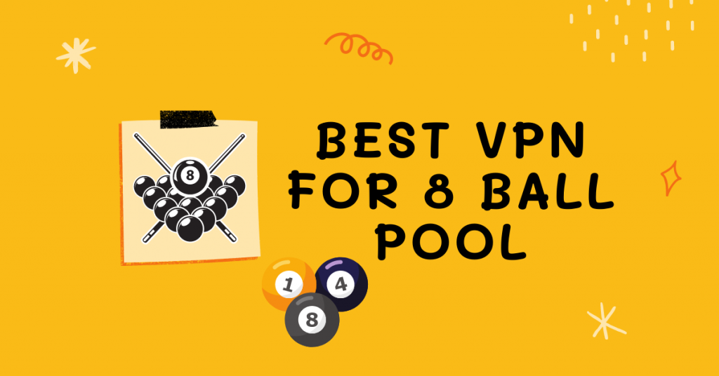 7 Best VPN For 8 Ball Pool [WORKING] - SecureBlitz Cybersecurity