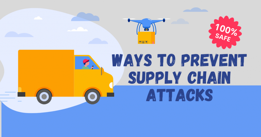 Ways To Prevent Supply Chain Attacks Secureblitz Cybersecurity