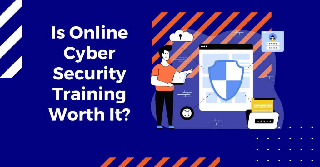 Is Online Cyber Security Training Worth It? - SecureBlitz Cybersecurity