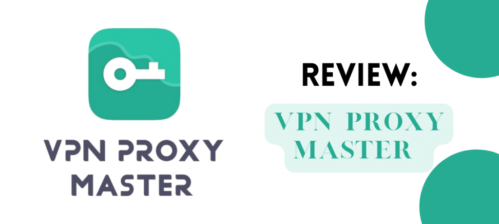 VPN Proxy Master Review 2023 - SecureBlitz Cybersecurity