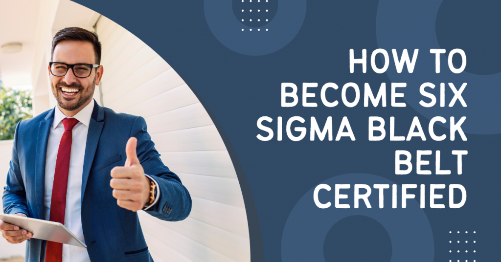 How To Become Six Sigma Black Belt Certified - SecureBlitz Cybersecurity