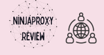 NinjaProxy Review 2026: Features, Pricing, Pros & Cons
